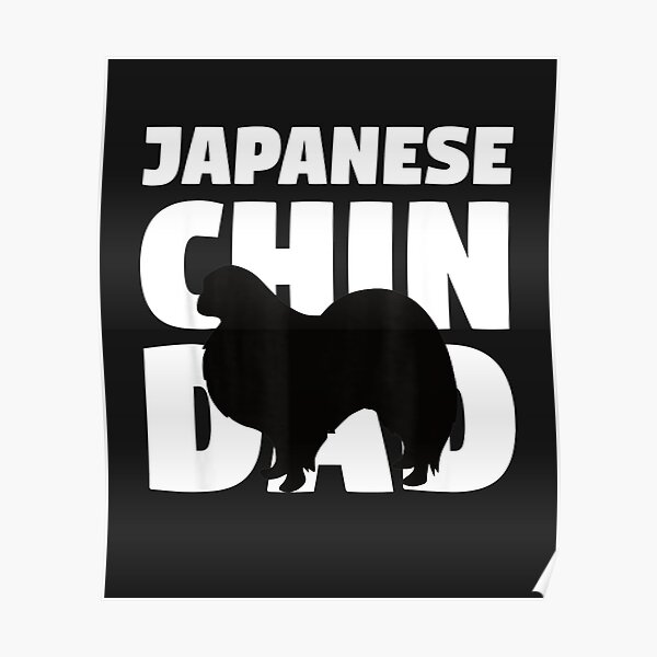 "Gift for Dog Father 'Japanese Chin Dad' Funny Japanese Chin " Poster ...