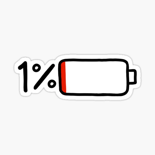 "Life at 1 percent battery " Sticker for Sale by awkotaco17 | Redbubble