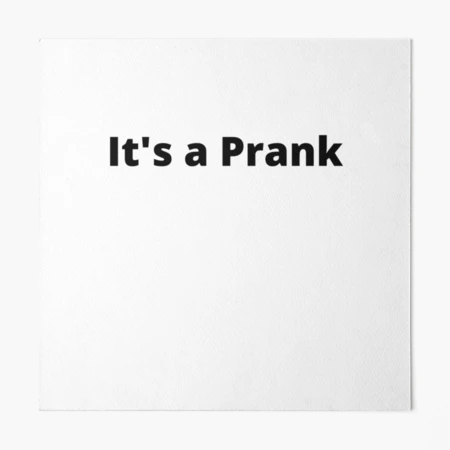 It's a prank store