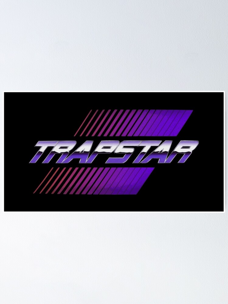 "Trapstar trending logo design" Poster by HiddenMist | Redbubble