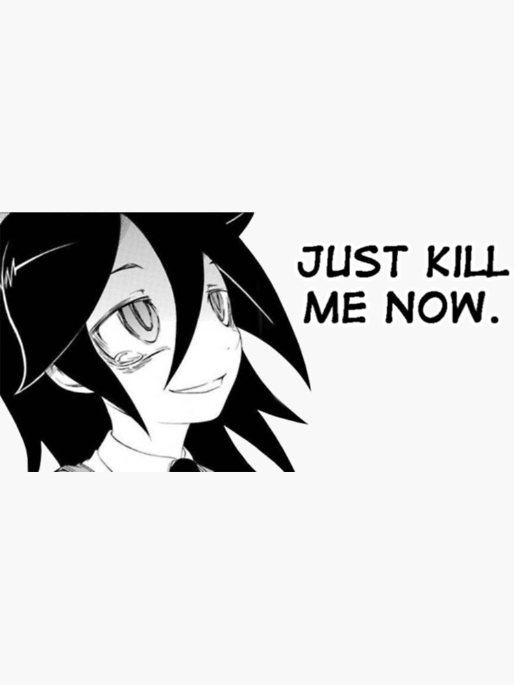 "Yomoko Kuroki Just End Me Now" Sticker by dumbanimememes | Redbubble