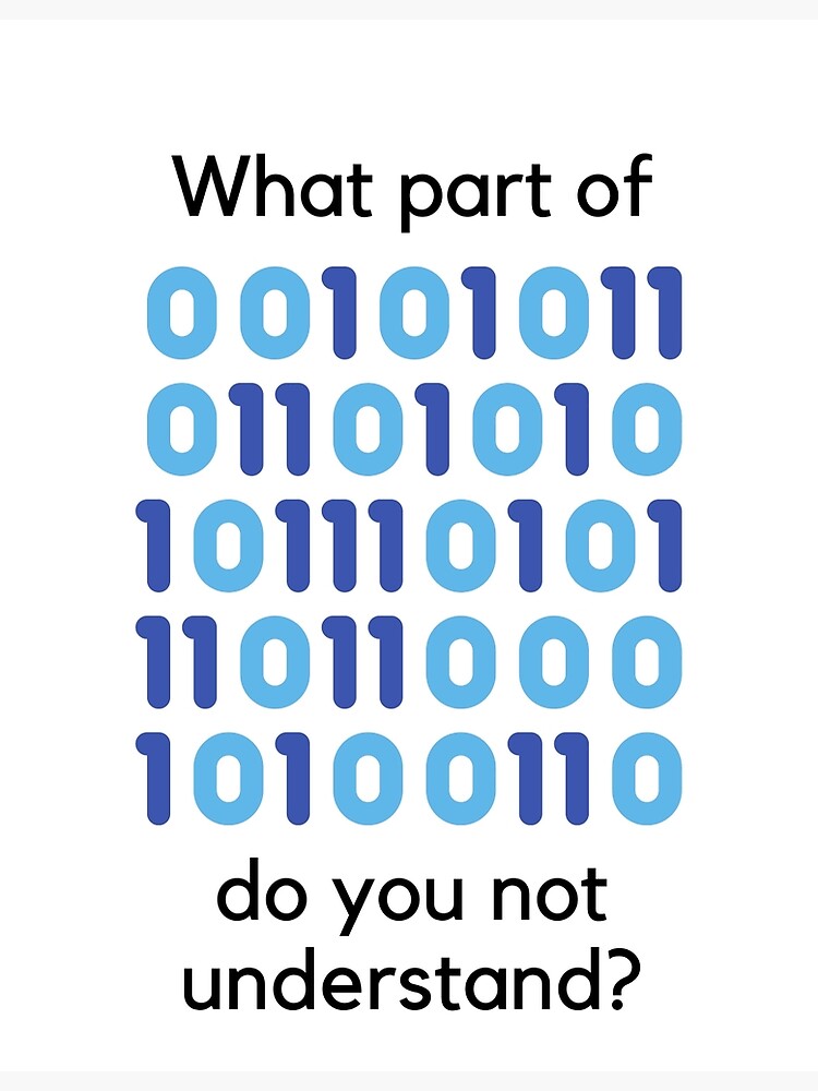 "Binary - funny design for techies" Poster for Sale by ranjitbhinge ...