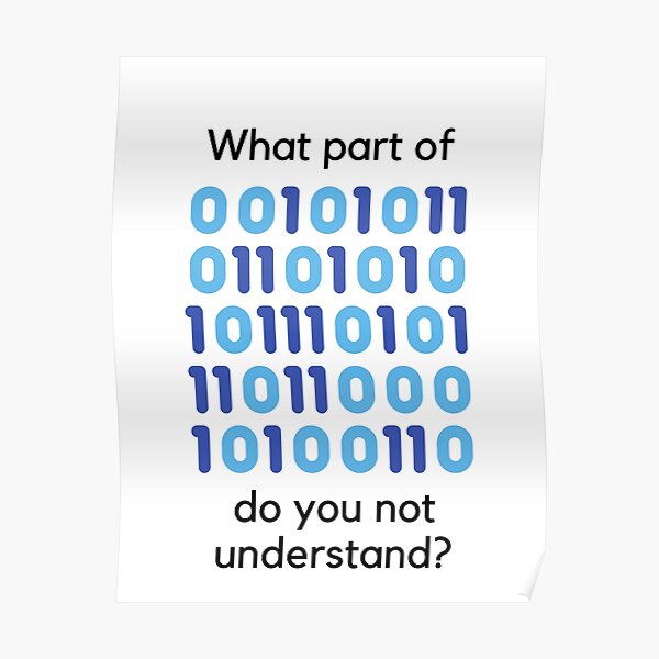 "Binary - funny design for techies" Poster for Sale by ranjitbhinge ...