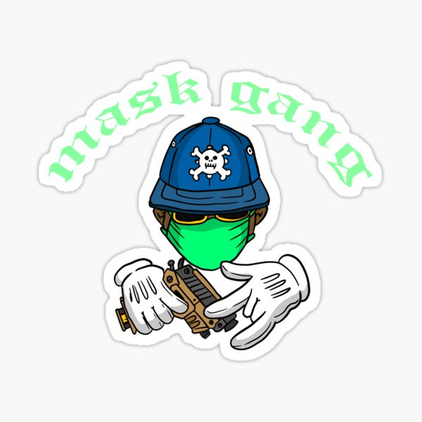 "mask gang. real gangsta's wear masks." Sticker for Sale by ...