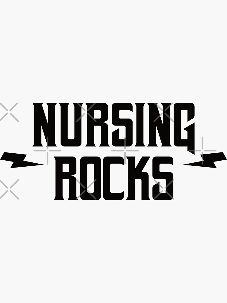 "Nursing Rocks" Sticker for Sale by teesaurus | Redbubble