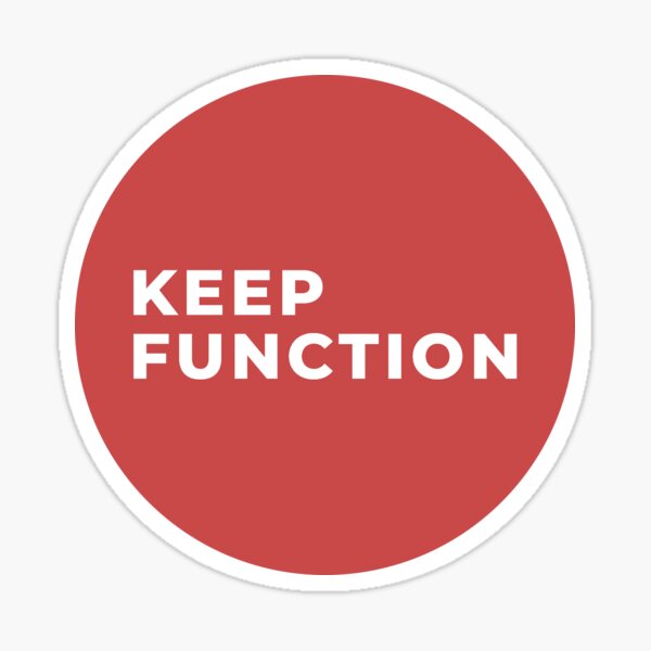 "KEEP FUNCTION" Sticker for Sale by ennecruzin | Redbubble