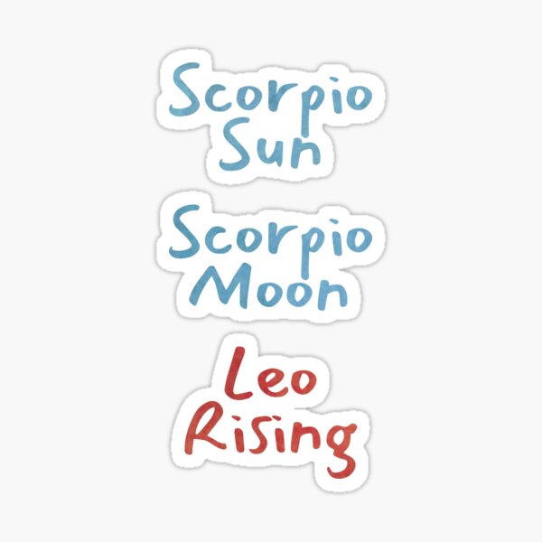 "Scorpio Sun Scorpio Moon Leo Rising Text" Sticker for Sale by ...