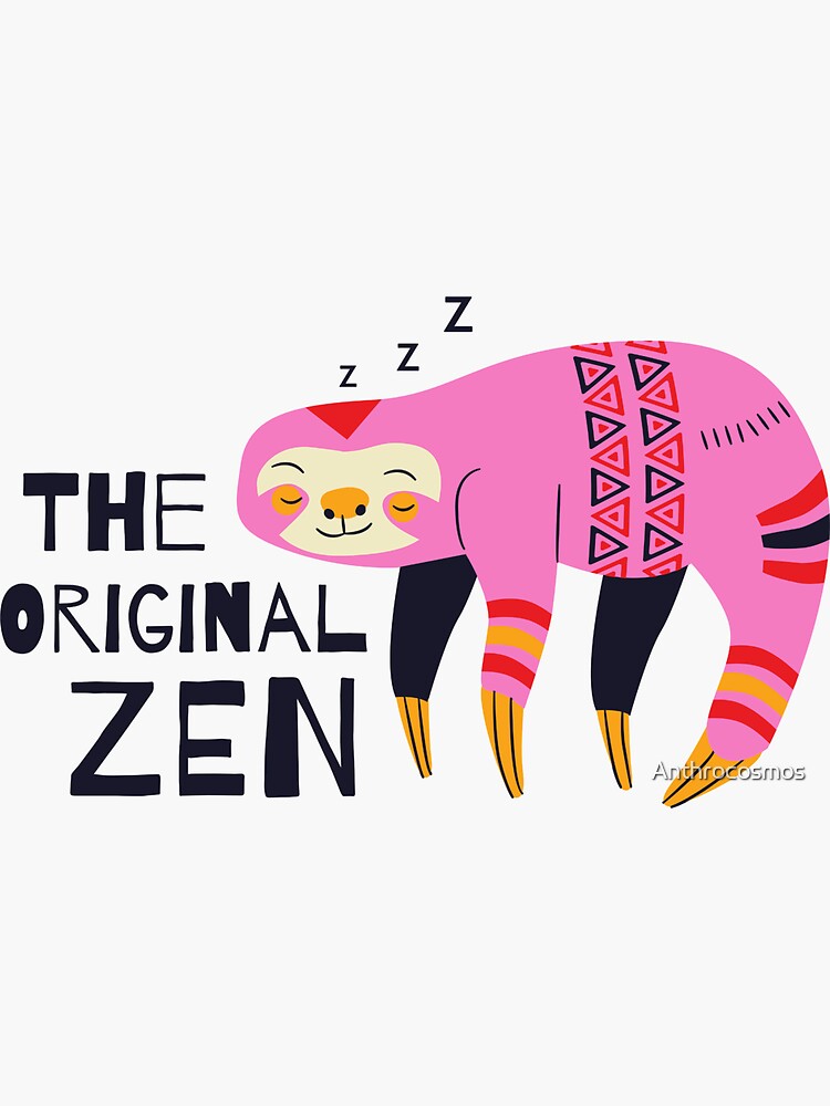 "Sloth, The Original Zen - Funny and Cute Meditation Yoga Sleepy Sloth ...