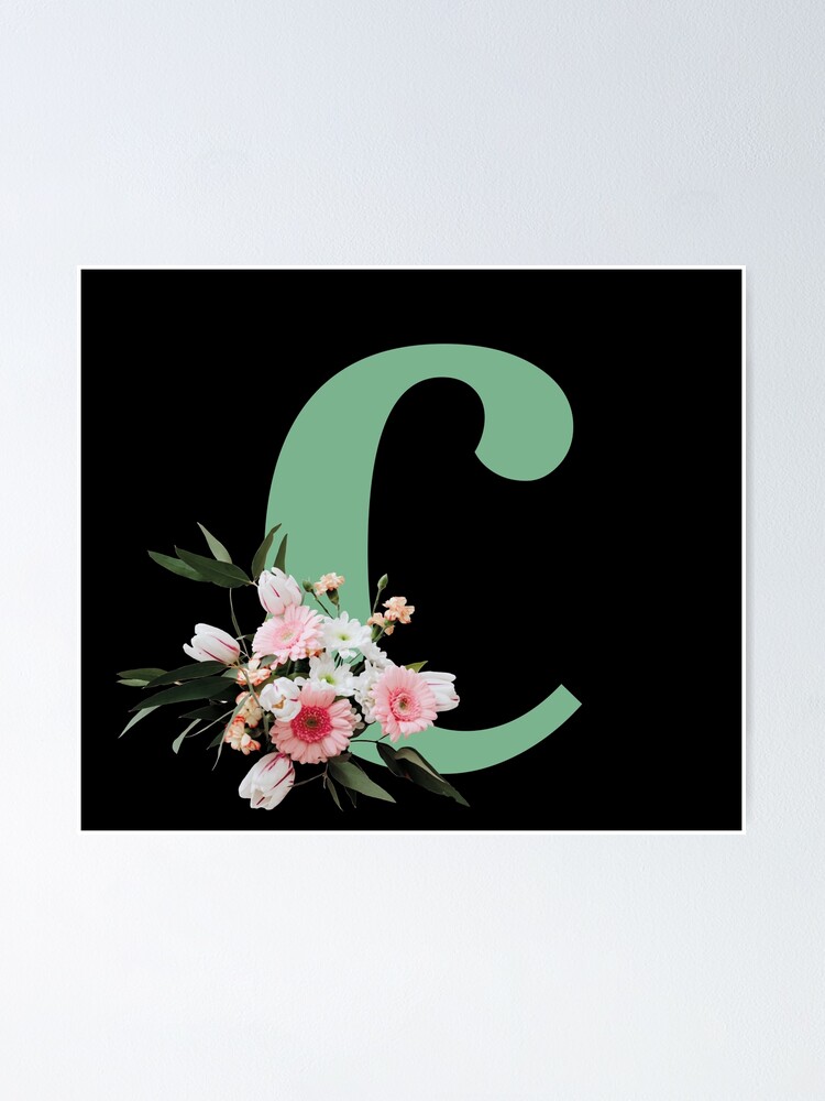 Póster «Letra C verde con flores de colores» de ColorsHappiness | Redbubble