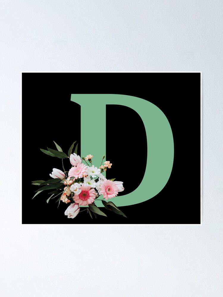 Póster «Letra D verde con flores de colores» de ColorsHappiness | Redbubble