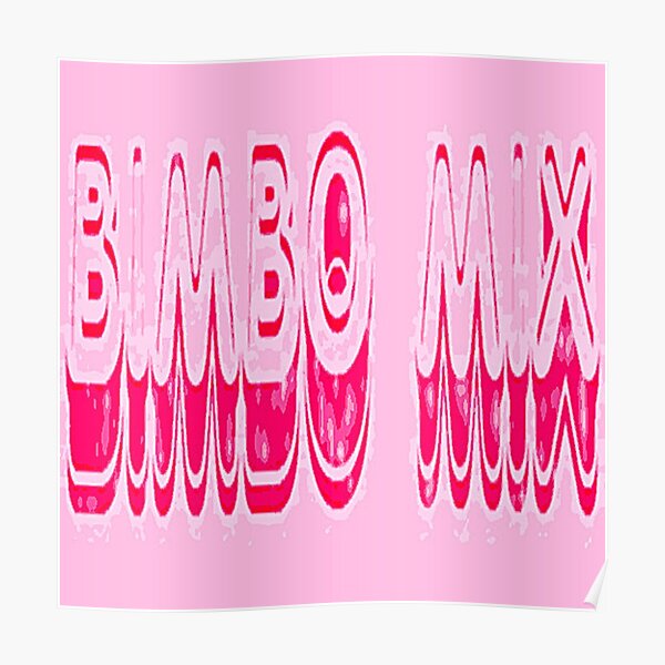 "BIMBO MIX" Poster by IrenaRenny | Redbubble