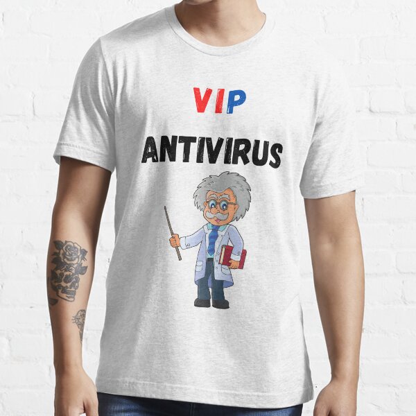 "vip antivirus" T-shirt for Sale by infinity-khd | Redbubble | listen ...