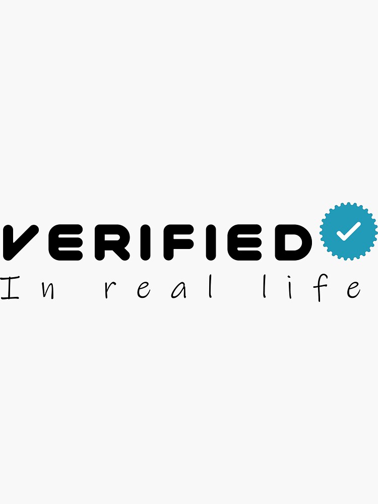 "Verified in real life" Sticker for Sale by MedUniverse | Redbubble