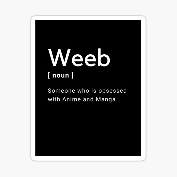 "Weeb Definition " Sticker for Sale by dreamersfandom | Redbubble