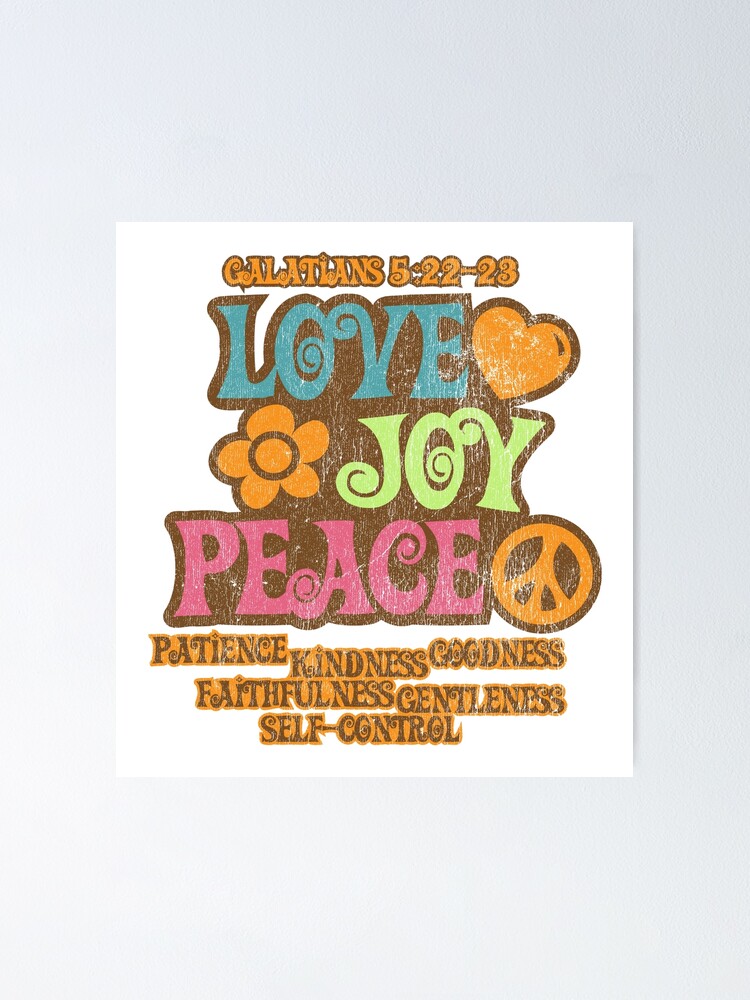 "Fruit of the Spirit: Love, Joy, Peace" Poster for Sale by 5iveAlone ...