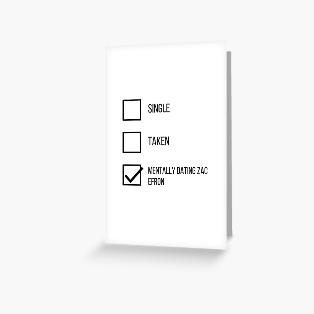 "Mentally dating Zac Efron " Greeting Card for Sale by hillarymoore06 ...