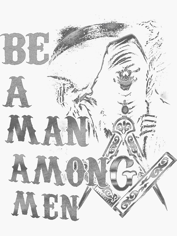 "Be A Man Among Men" Sticker for Sale by Madge-Simon-859 | Redbubble