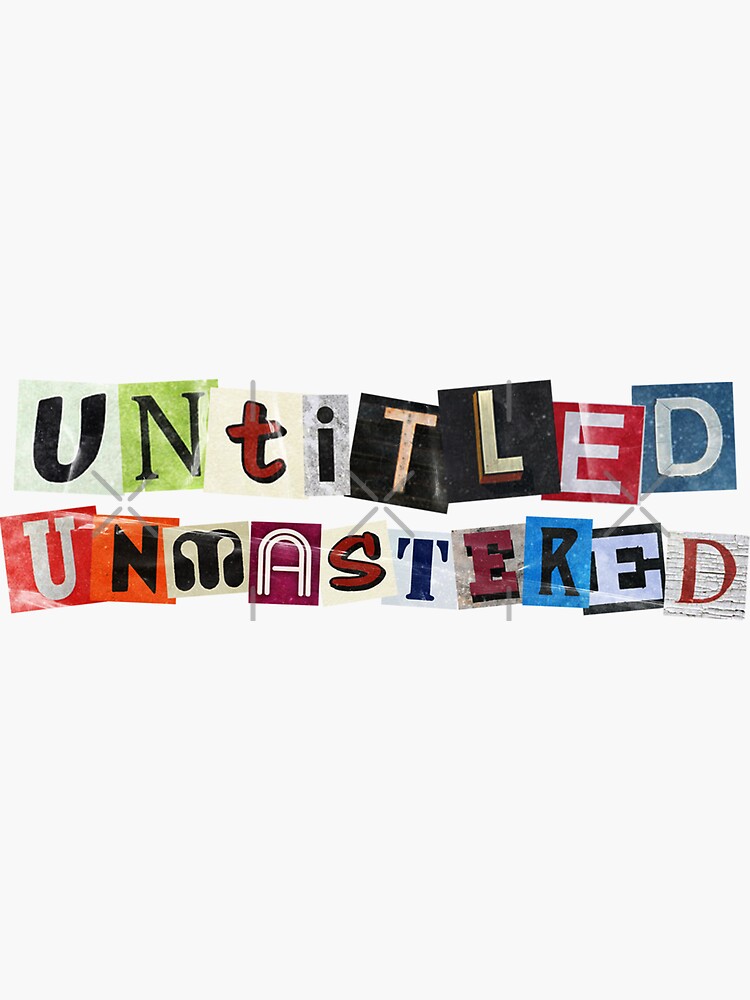 "Untitled Unmastered Ransom Note" Sticker for Sale by NuAgeStudio ...