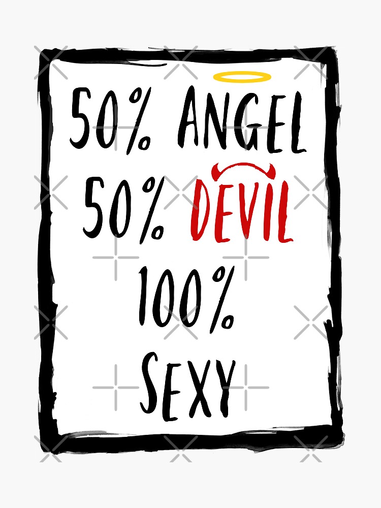 "50% Angel 50% Devil 100% Sexy" Sticker for Sale by TheButtonCrew ...