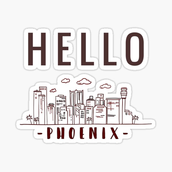 "Hello Phoenix shirt" Sticker for Sale by sarisa0330 | Redbubble