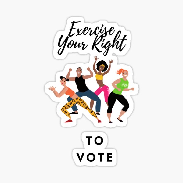 "Exercise Your Right To Vote" Sticker for Sale by Hey-Nice-Shirt ...