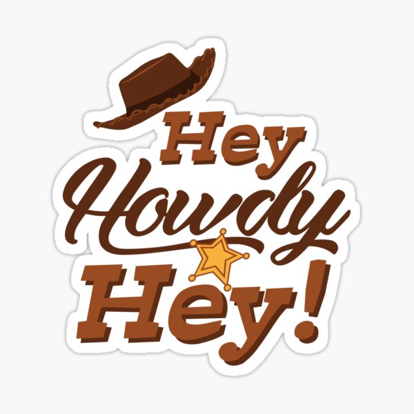 "Hey Howdy Hey" Sticker for Sale by BigDayPascal | Redbubble