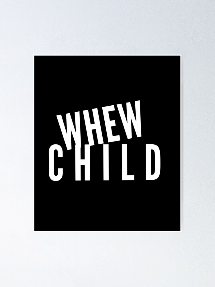 "Whew Child Rainbow Slang" Poster by Lifestylenoise | Redbubble