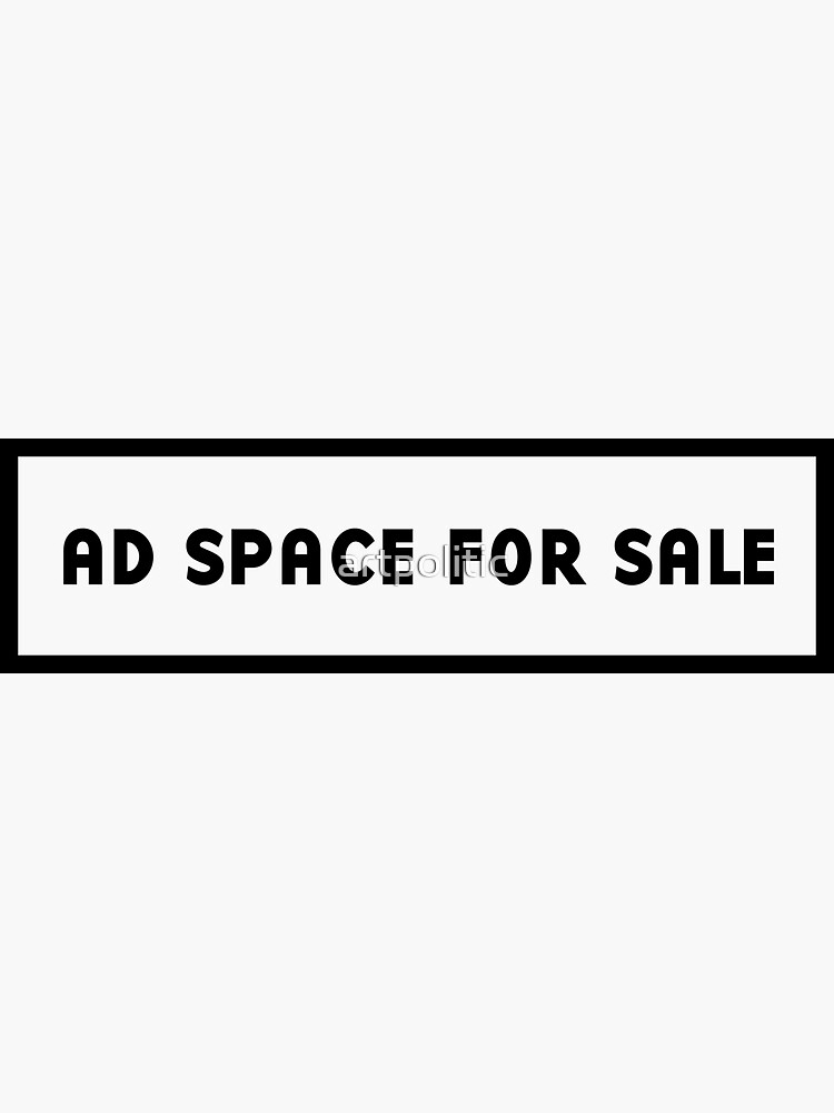"Advertising space for sale" Sticker for Sale by artpolitic | Redbubble