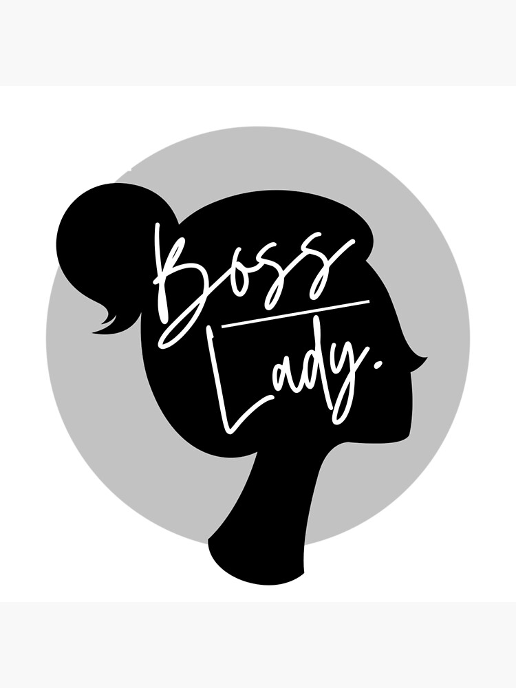 "Boss Lady. : Girl Boss : Feminism Power Gifts Idea" Poster for Sale by ...