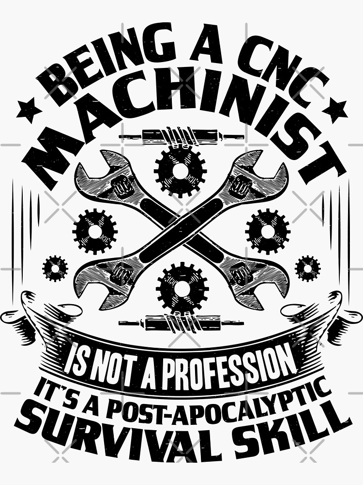 "CNC Machinist CNC Operator CNC Machine Gift" Sticker for Sale by ...