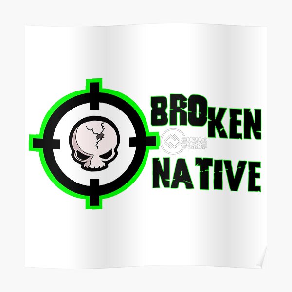 "Broken Native" Poster by Pinahu | Redbubble