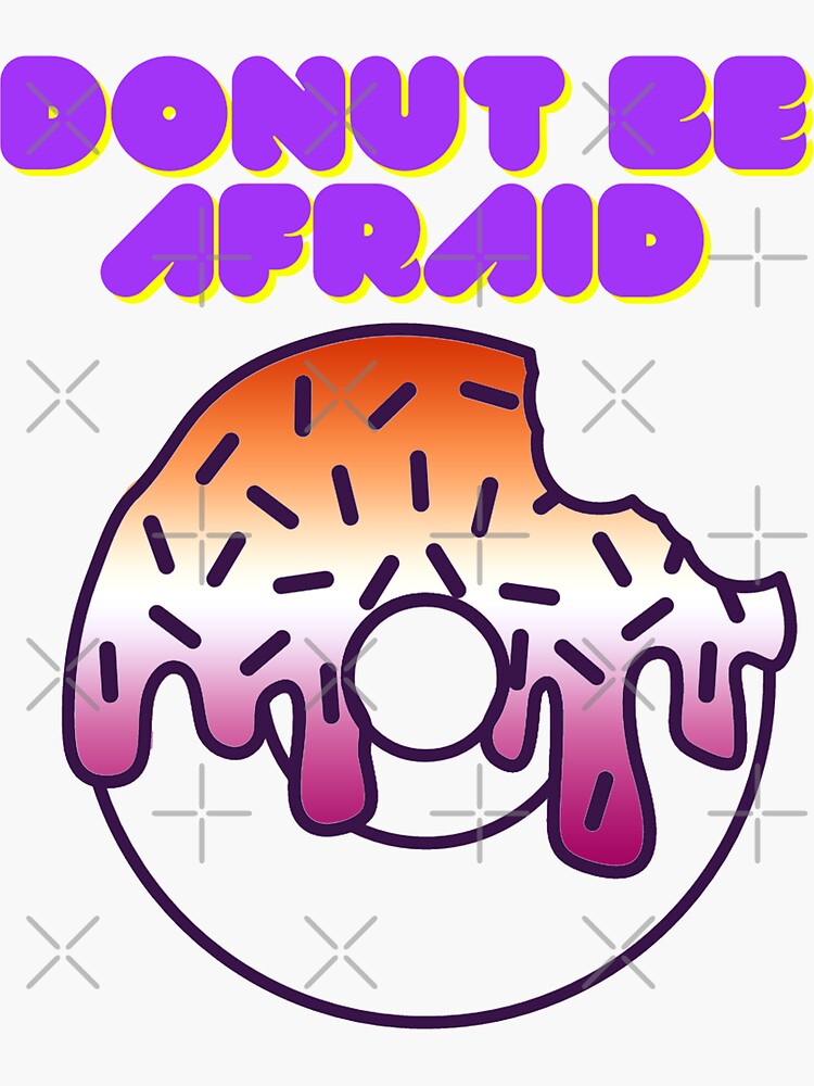 "DONUT BE AFRAID subtle pride flag" Sticker for Sale by -Gedwolcraeft ...