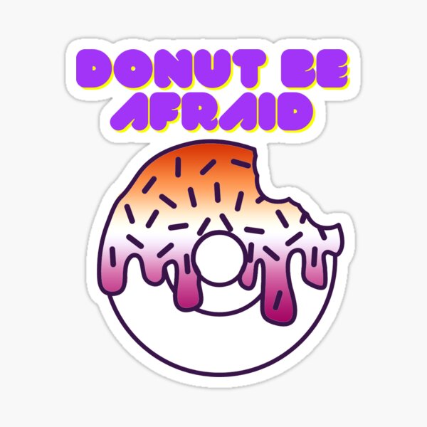 "DONUT BE AFRAID subtle pride flag" Sticker for Sale by -Gedwolcraeft ...
