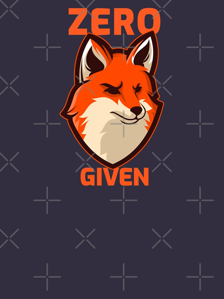 "Zero Fox Given" T-shirt for Sale by NikStore | Redbubble | zero fox ...