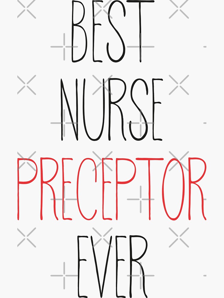 "Best Nurse Preceptor Ever T-Shirt" Sticker for Sale by ZANKELLO ...