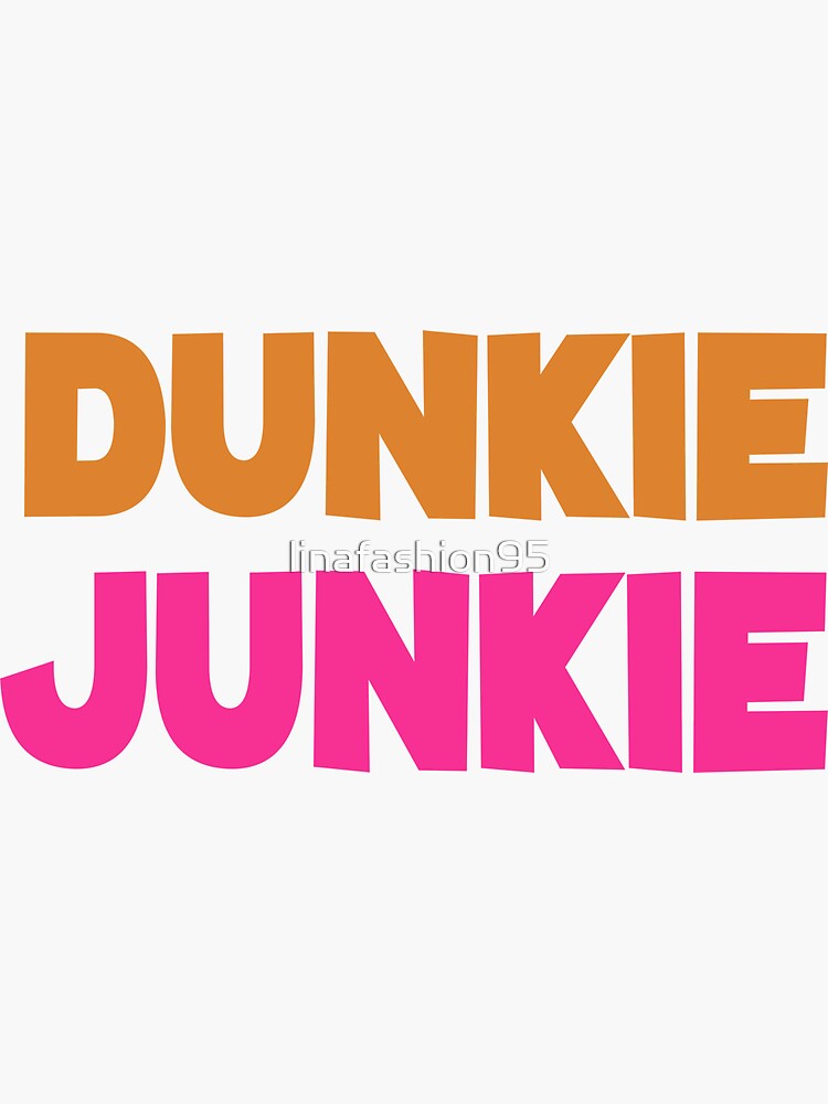 " Dunkie Junkie" Sticker by linafashion95 | Redbubble
