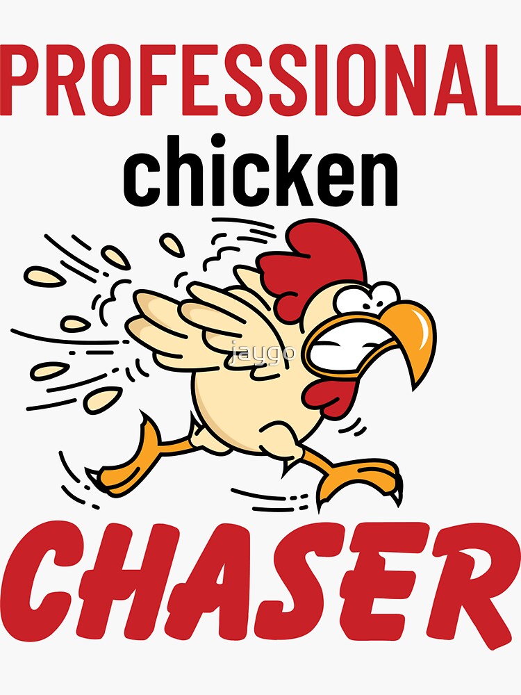 "Professional Chicken Chaser Chicken Farming Farm Farmer" Sticker for ...