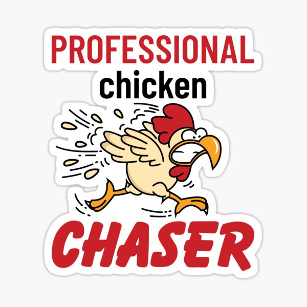 "Professional Chicken Chaser Chicken Farming Farm Farmer" Sticker for ...