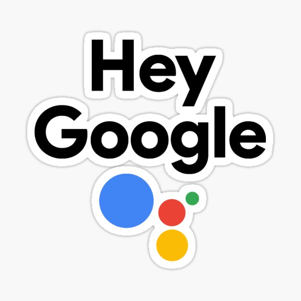 "Hey Google." Sticker for Sale by hybridpython | Redbubble
