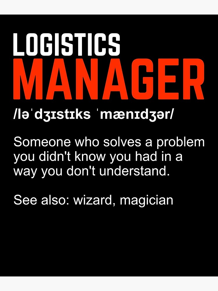 "Funny Logistics Manager Gift" Poster for Sale by Marcid95 | Redbubble