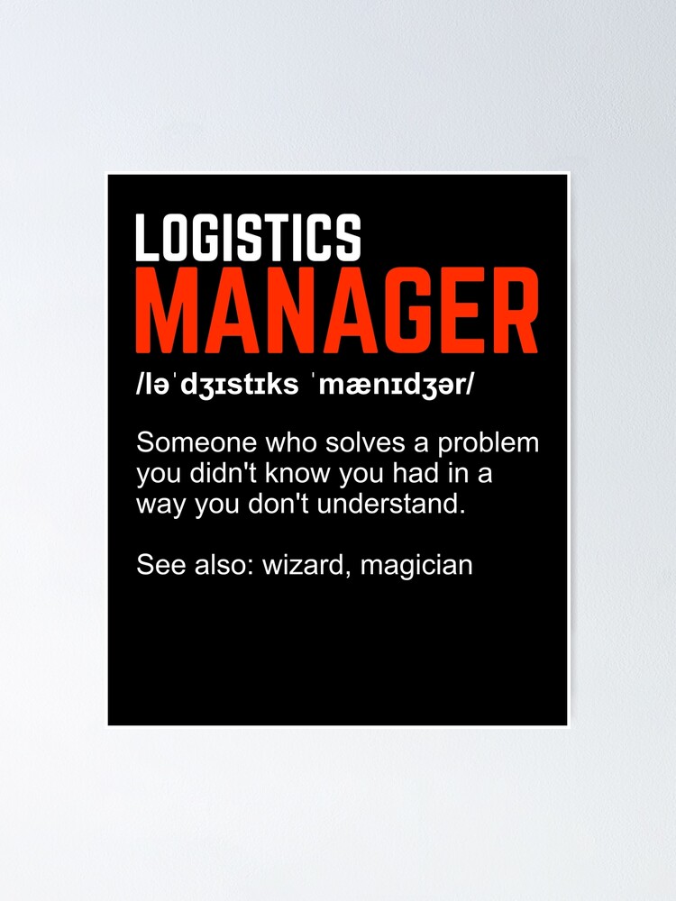 "Funny Logistics Manager Gift" Poster for Sale by Marcid95 | Redbubble