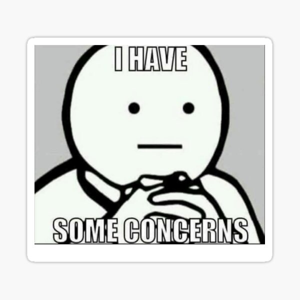 "i have some concerns meme" Sticker for Sale by Ashnecko-yung | Redbubble