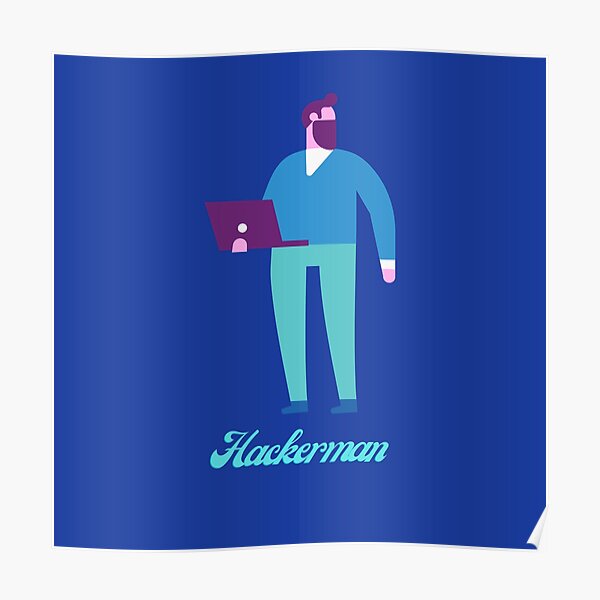 "Hackerman" Poster by fizzimizzi | Redbubble