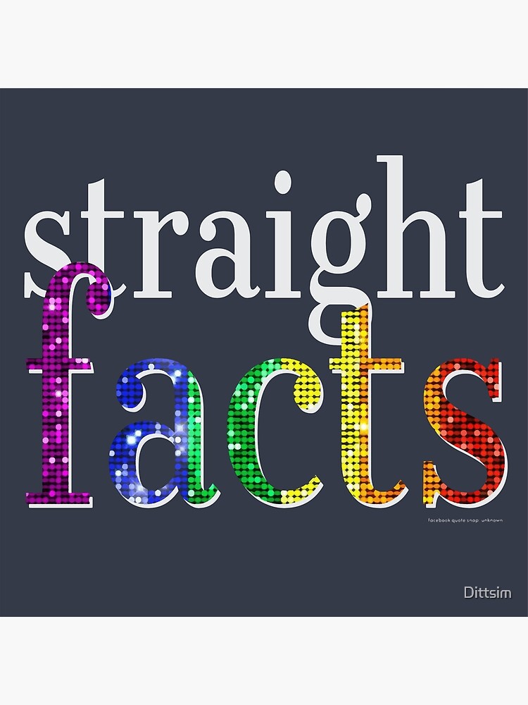 "STRAIGHT FACTS" Poster for Sale by Dittsim | Redbubble