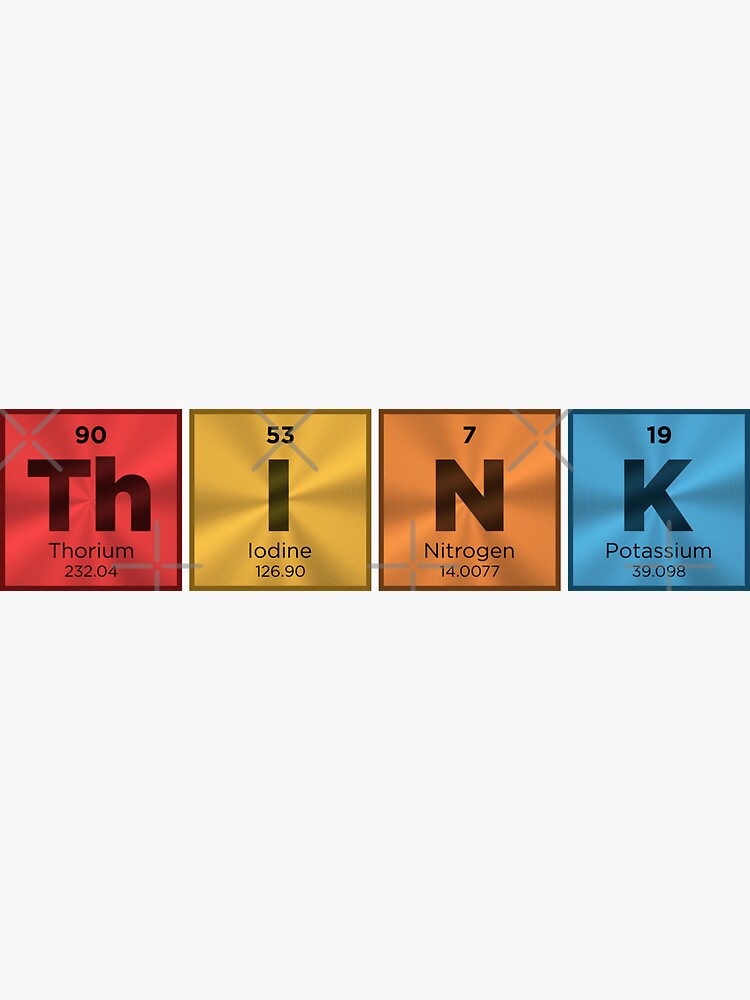 "THINK Periodic Table of Elements Science 1" Sticker by BrianSmith84 ...