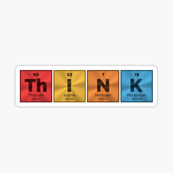 "THINK Periodic Table of Elements Science 1" Sticker by BrianSmith84 ...