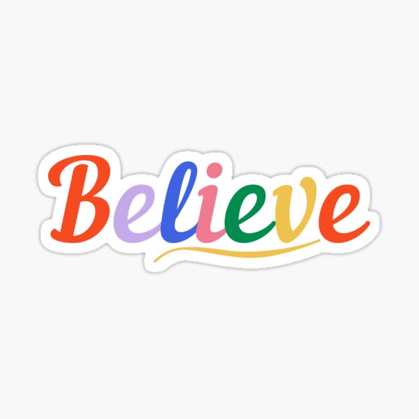 "Believe" Sticker for Sale by Lounaadam | Redbubble