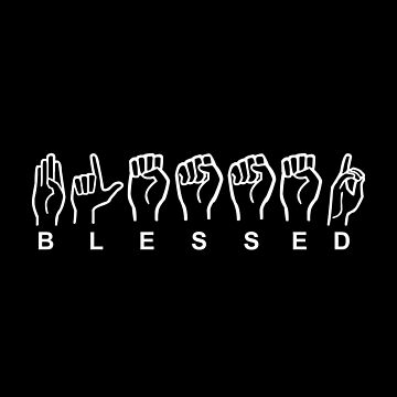 "BLESSED - ASL | American Sign Language | Hand Signs" Sticker for Sale ...