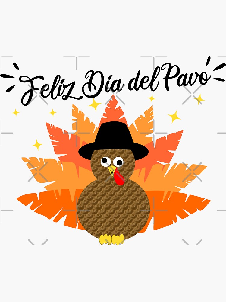 "Happy Turkey Day Funny Thanksgiving in Spanish " Sticker by byDarling ...
