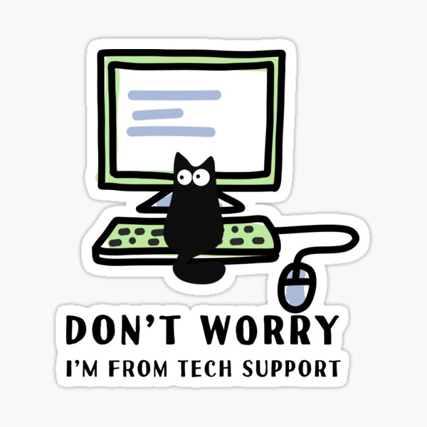 "funny cat-don't worry I'm from tech support" Sticker for Sale by ...
